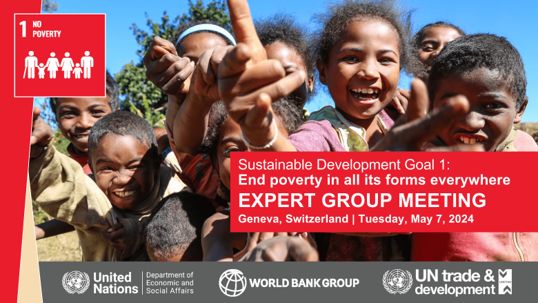 Sustainable Development Goal 1: End poverty in all its forms everywhere - Expert Group Meeting